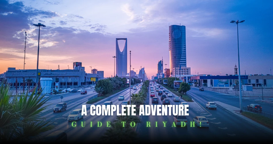 Places To Visit In Riyadh, Riyadh Attractions